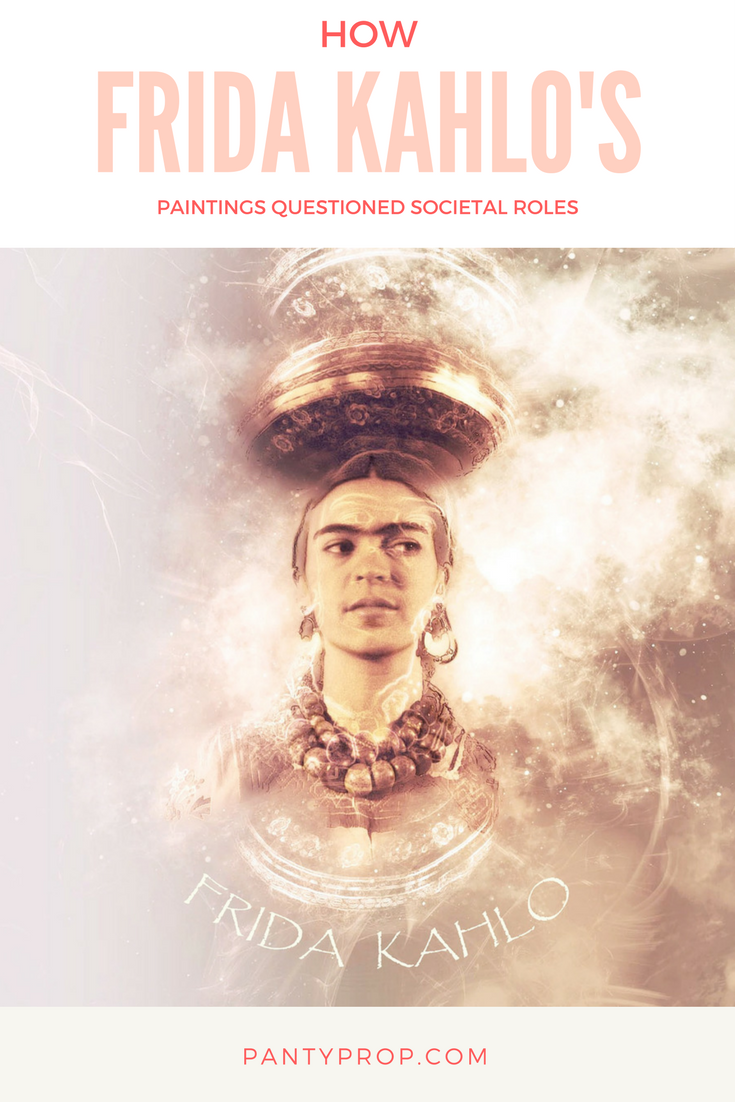 How Frida Kahlo’s Paintings Questioned Societal Roles | Ruby Love