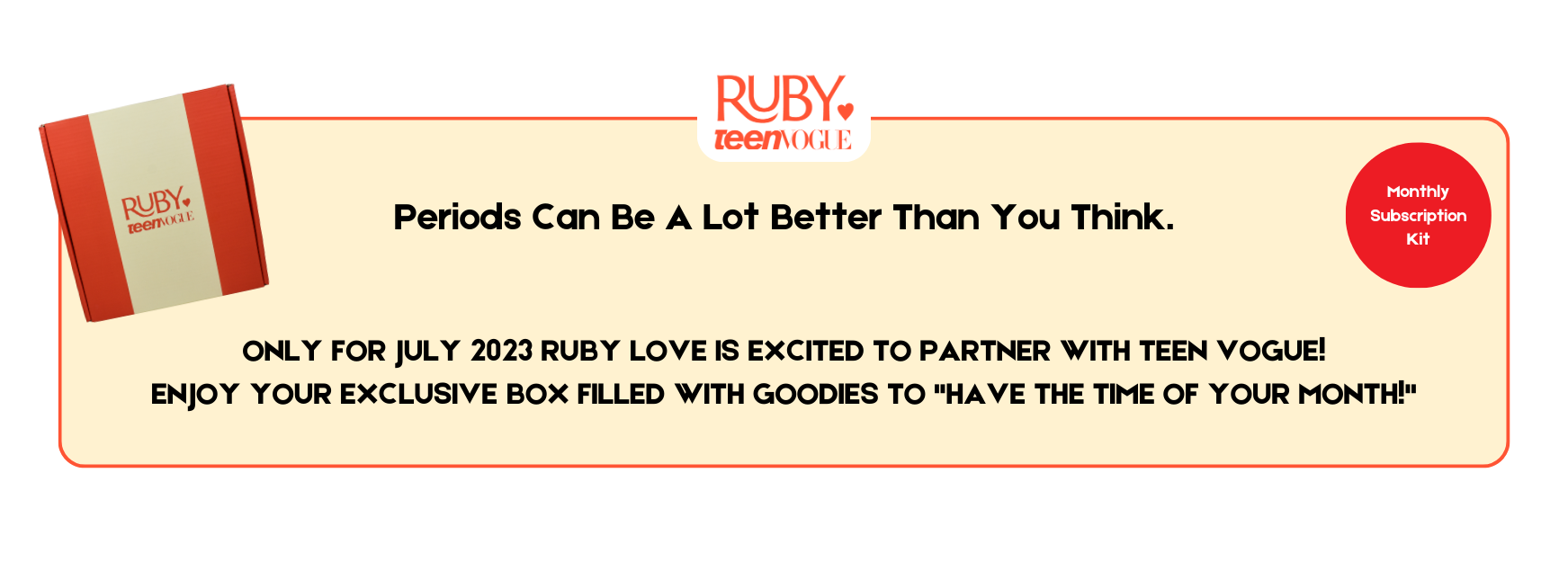 Monthly Period Kit | Subscription Box for Girls | Ruby Love